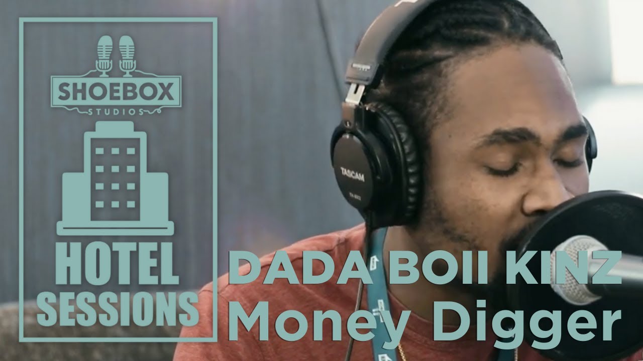 DADA BOII KINZ - Money Digger (Shoebox Hotel Sessions) - YouTube