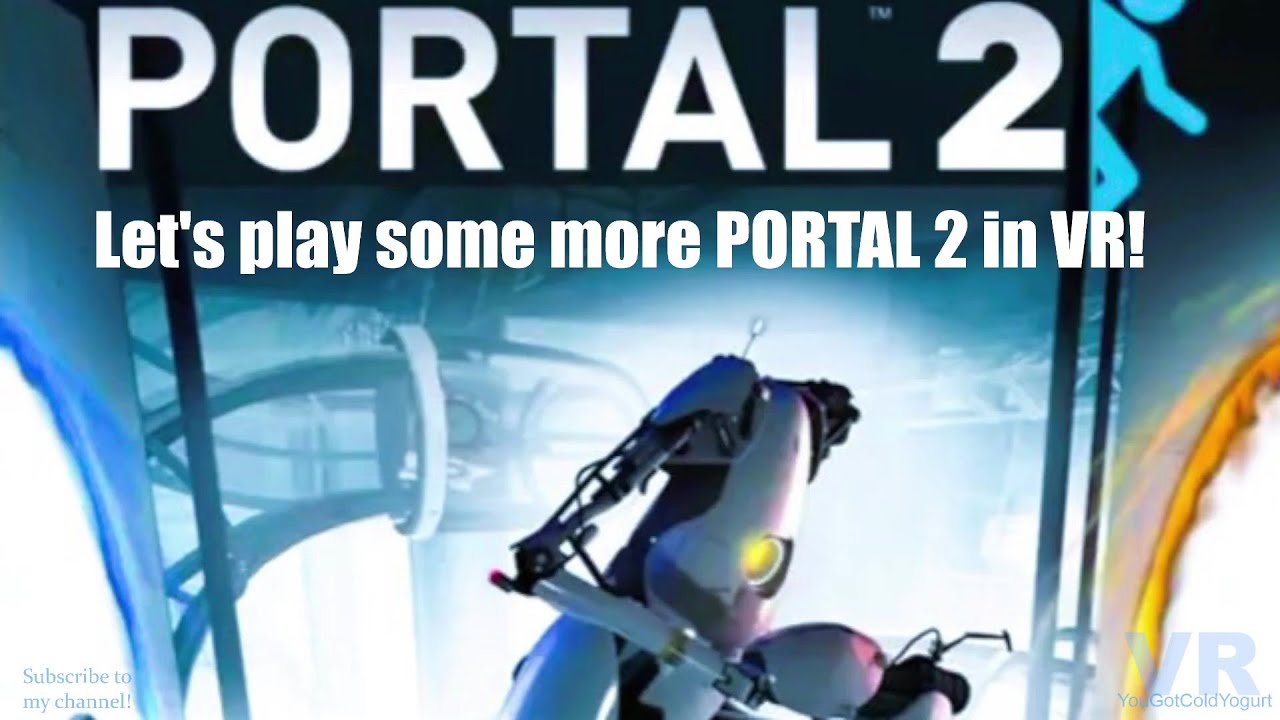 Playing Portal 2 Game for the 1st Time in VR Live! Completed 1- 7 Tests ...