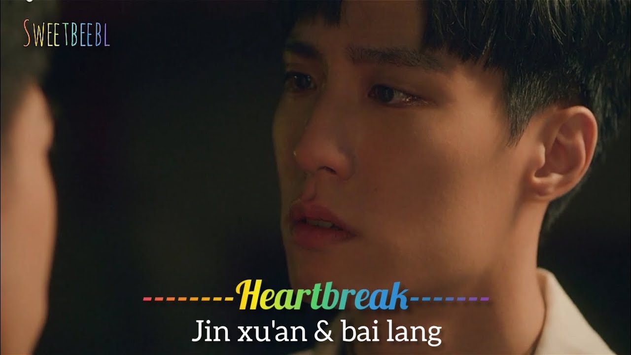 Heartbreak scene💔🌈 [jinxuanxbailang] #mytoothyourlove - YouTube