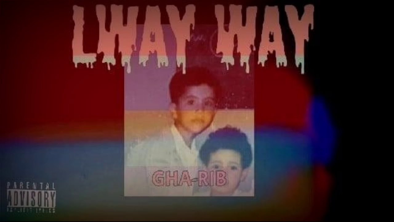 GHARIB - LWAY WAY (OFFICIAL AUDIO) - YouTube Music