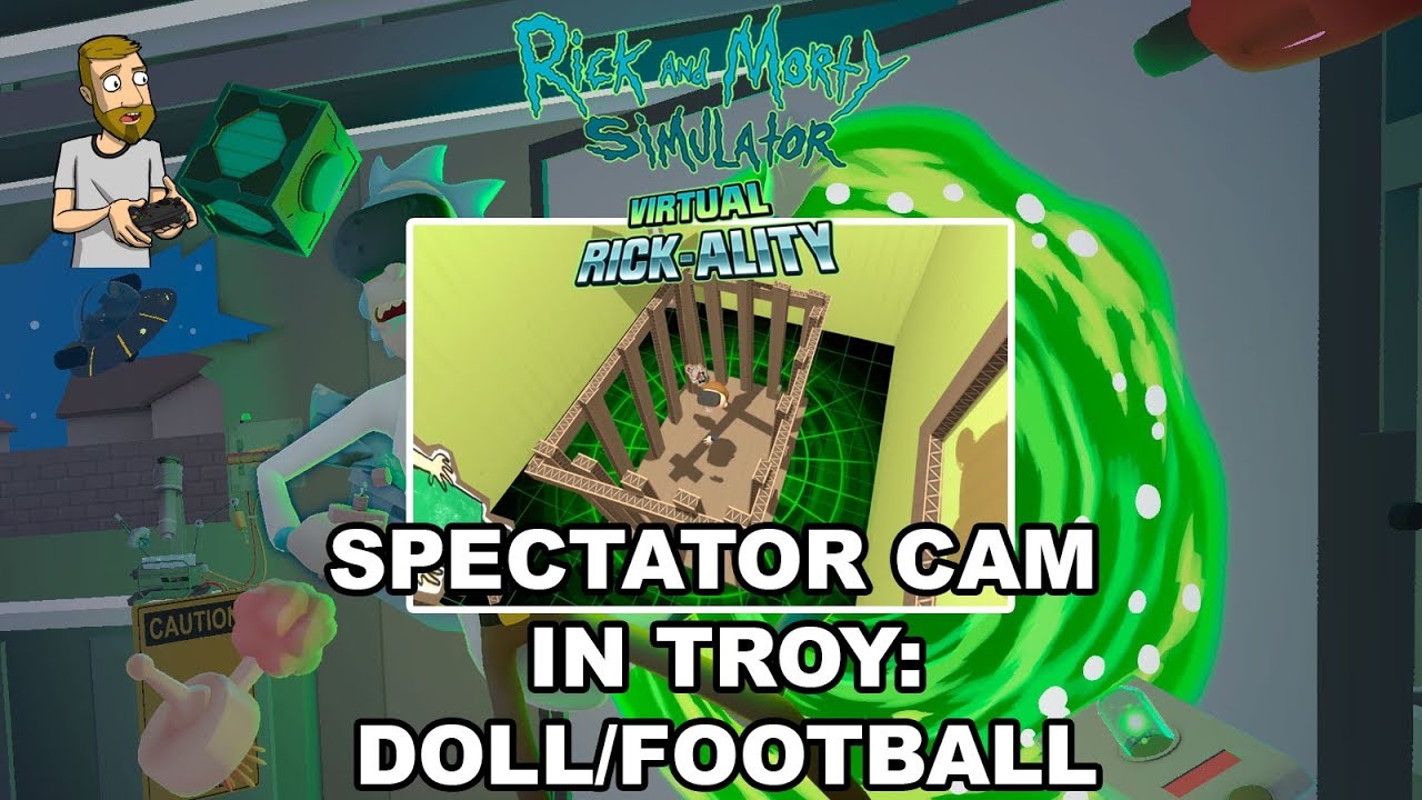 SPECTATOR CAM IN TROY! | Doll & Football | Rick and Morty Simulator ...