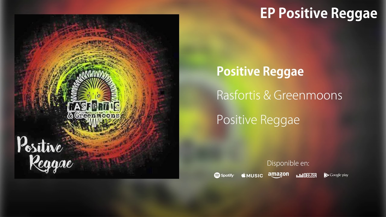 Positive Reggae - Rasfortis & Greenmoons (audio) - YouTube
