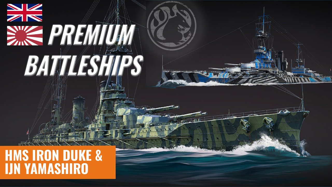 British and Japanese Premium Battleships! - HMS Iron Duke & IJN ...