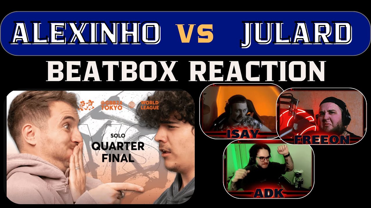 REACTION: ALEXINHO 🇫🇷 vs JULARD 🇫🇷 | GRAND BEATBOX BATTLE 2024: WORLD ...