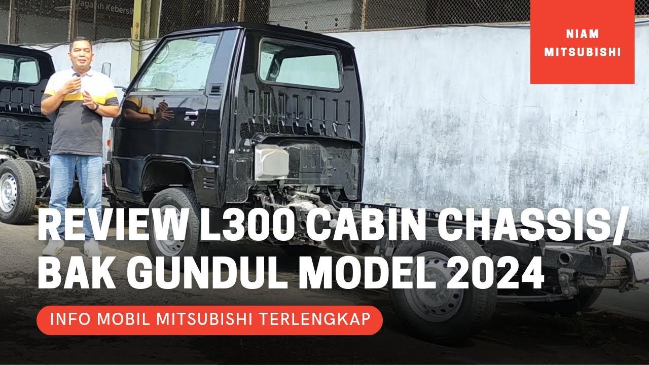 Review Mitsubishi L300 Cabin Chassis/Bak Gundul Model 2024 - YouTube