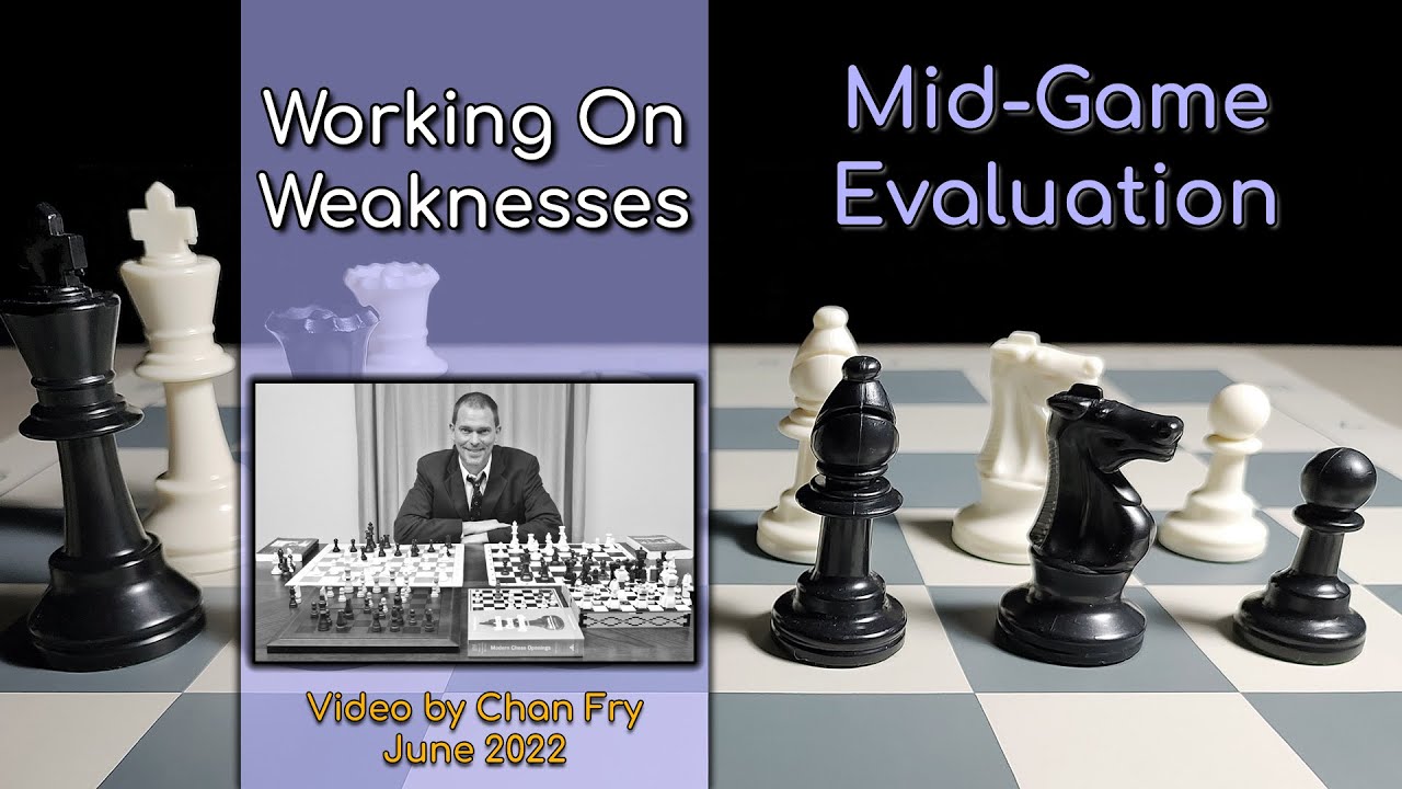 Working On My Weaknesses: Mid-Game Evaluation - YouTube