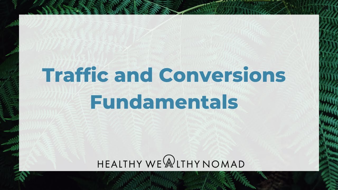 Traffic & Conversions Fundamentals - YouTube