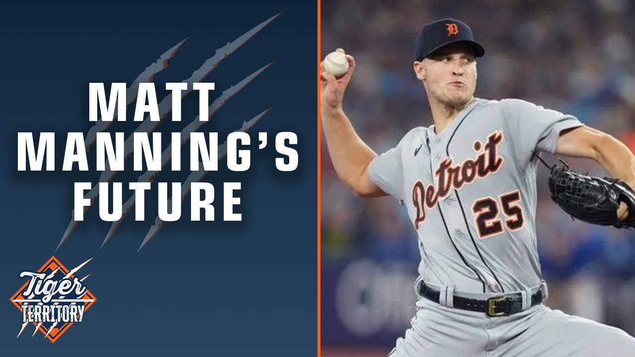 Tiger Territory: Matt Manning, roster decisions and Tigers politics ...