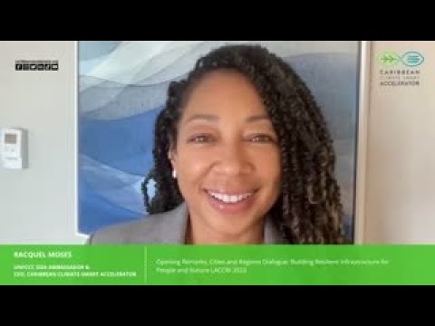 UNFCCC SIDS Ambassador Racquel Moses' Opening Remarks | LACCW 2023 ...