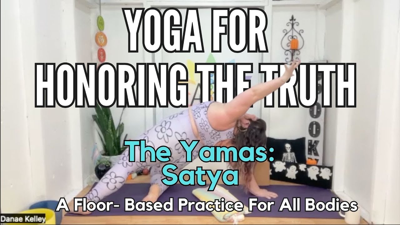 Floor Yoga For Honoring The Truth: Satya - YouTube