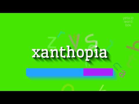 How to say "xanthopia"! (High Quality Voices) - YouTube
