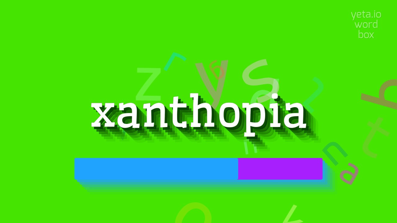 How to say "xanthopia"! (High Quality Voices) - YouTube