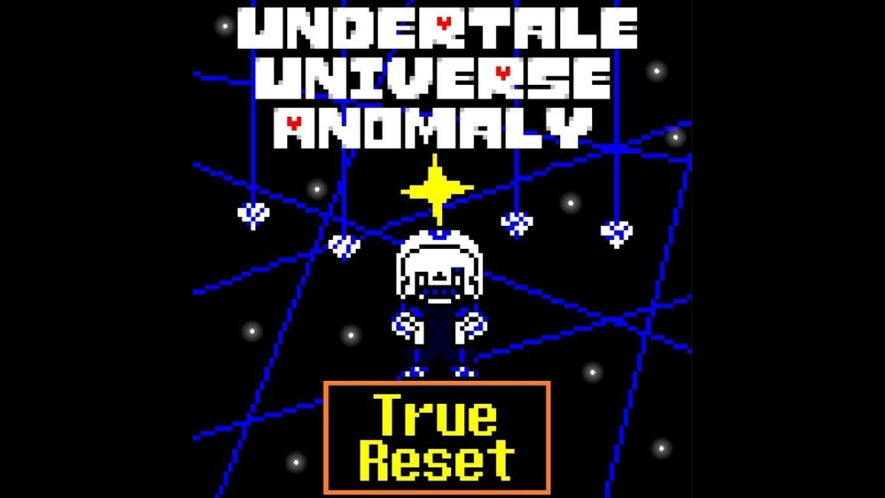 Undertale: Universe Anomaly: True Reset : OPEN BETA - YouTube