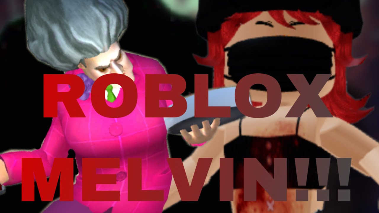 ROBLOX MELVIN🌚👍 - YouTube