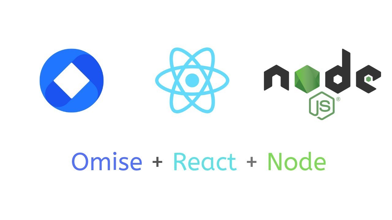 อินติเกรต Omise Payment ใน React App - Omise React Node # 3 Connect to Backend - YouTube