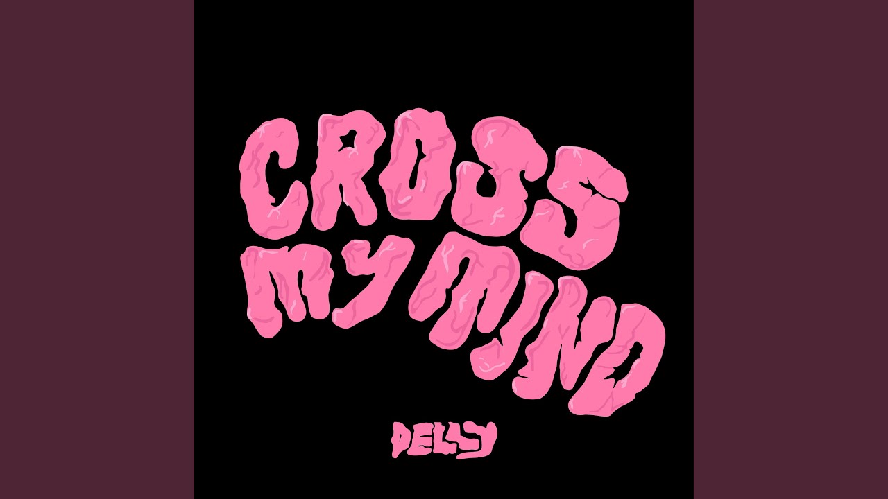 Cross My Mind - YouTube