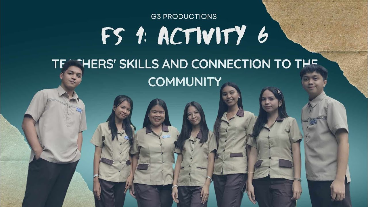 FS 1 | ACTIVITY 6 | TEACHERS' SKILLS AND CONNECTION TO THE COMMUNITY - BSEd ENGLISH 4-2 G3 - YouTube