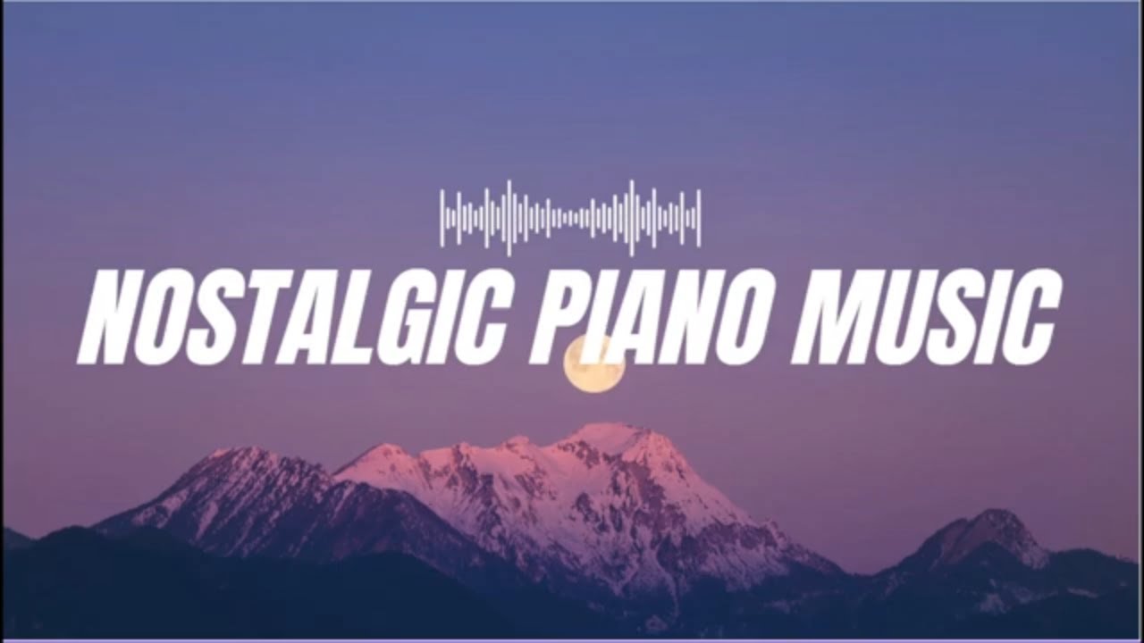 Nostalgic Piano Music - Royalty Free - YouTube