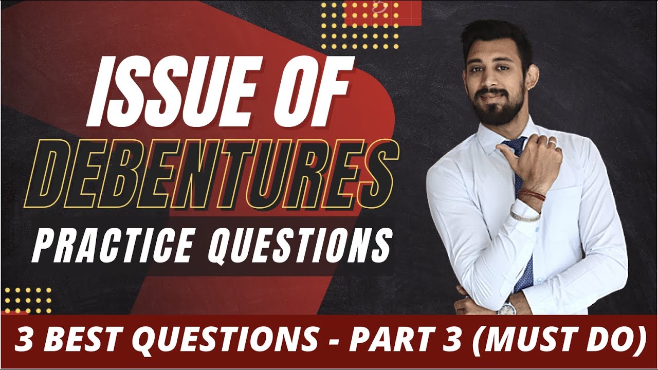 ISSUE OF DEBENTURES | IMPORTANT Questions | Must do | Class 12 ...