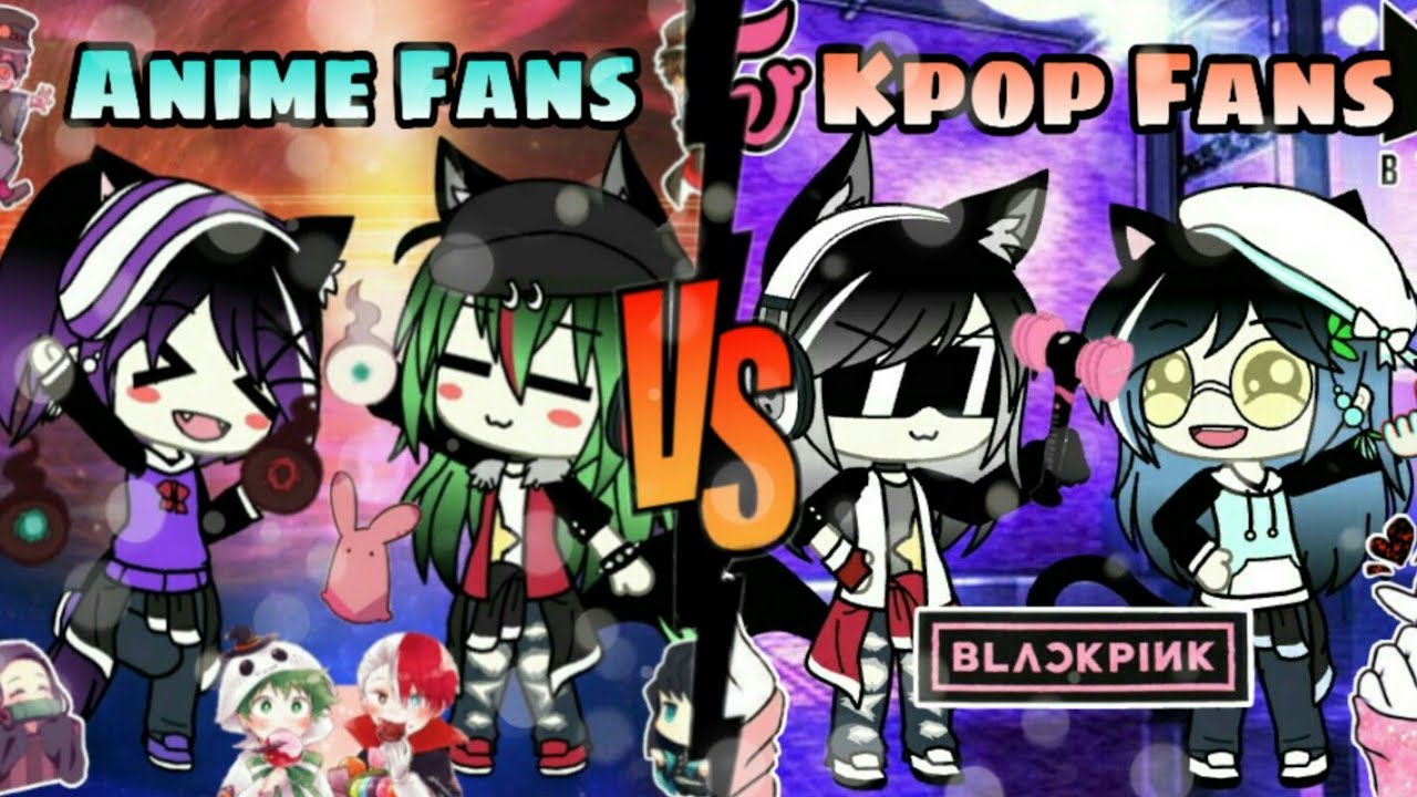 {Glmv} 🇯🇵 Anime Fans Vs Kpop Fans 🇰🇷 - YouTube