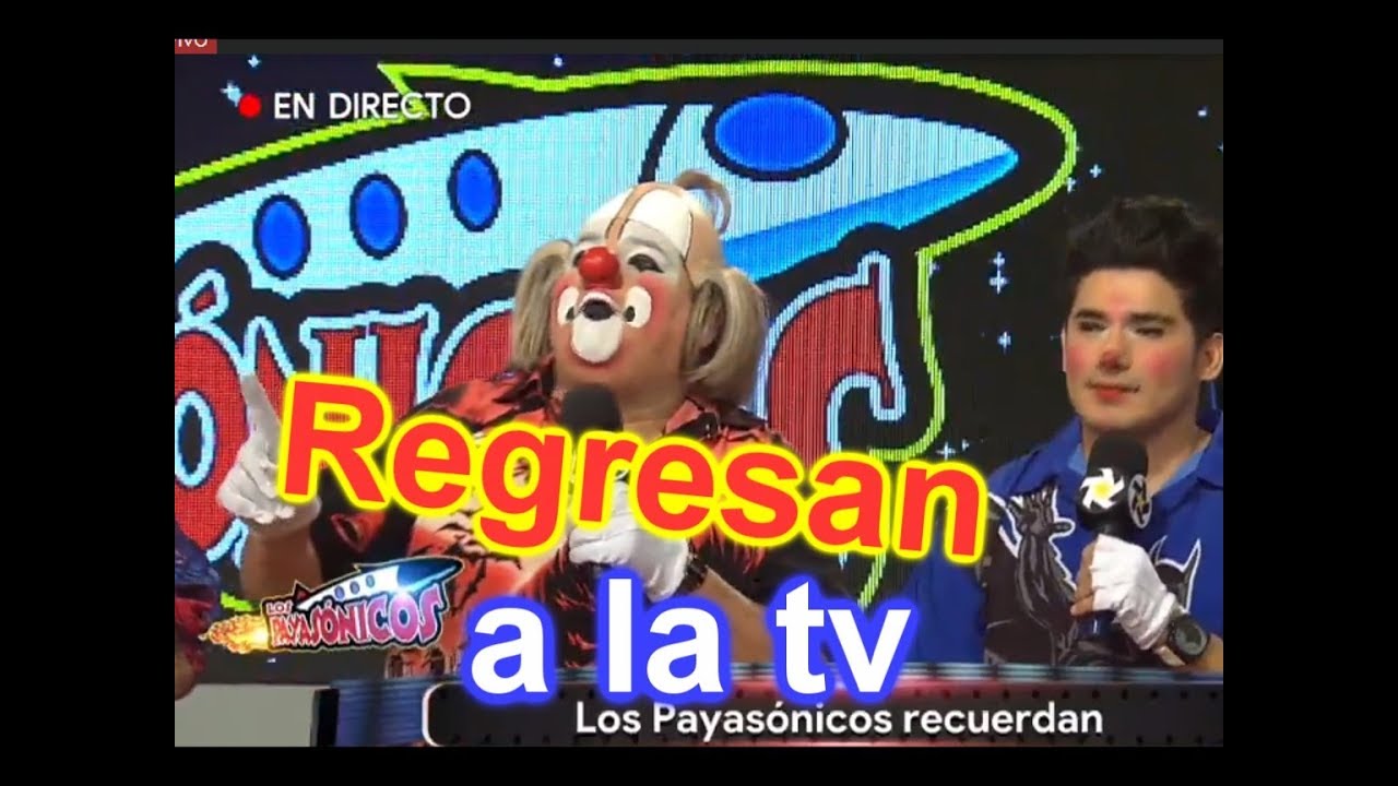 payasonicos regresan a la tv - YouTube