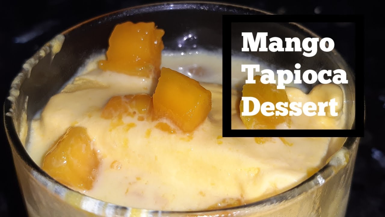 Mango Tapioca Dessert - YouTube