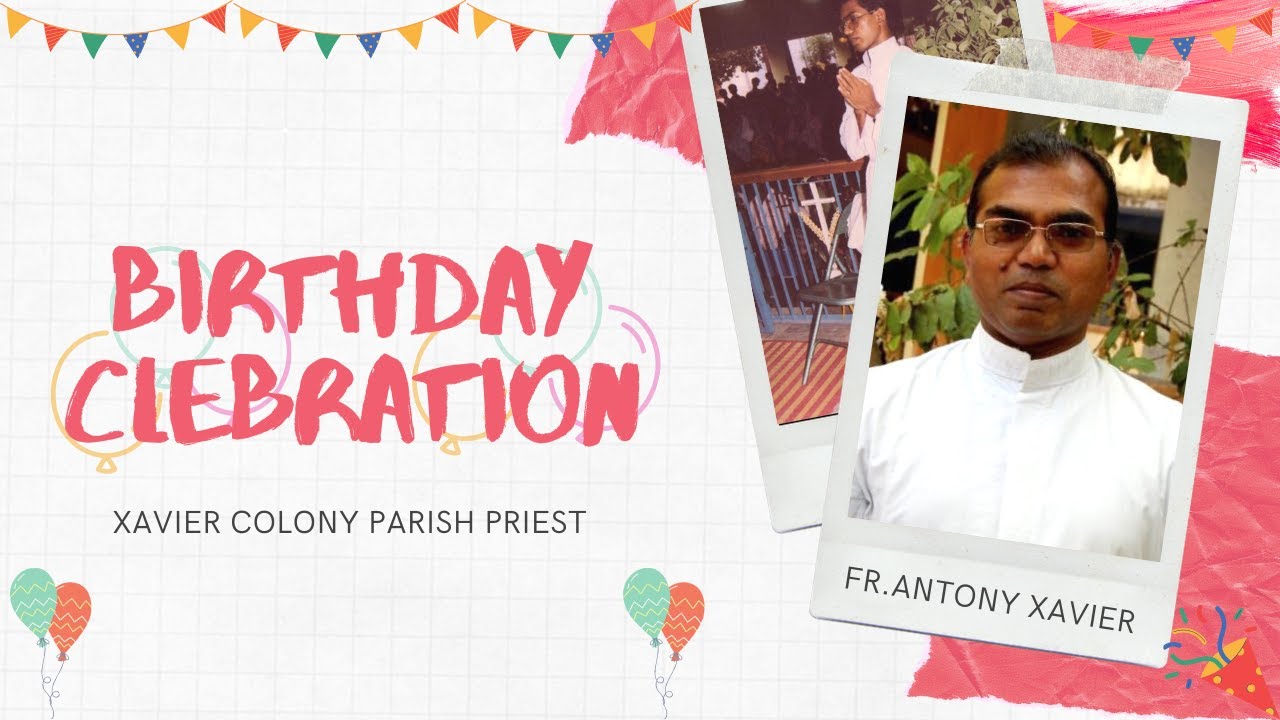 Birthday Celebration | Fr. Antony Xavier | Xavier Colony parish priest ...
