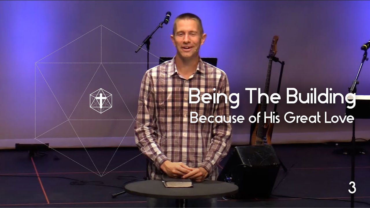 Being the Building - Because of His Great Love - Craig Thiessen - YouTube