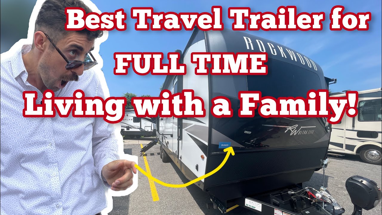 Best travel trailer for full time living with a family!! - YouTube