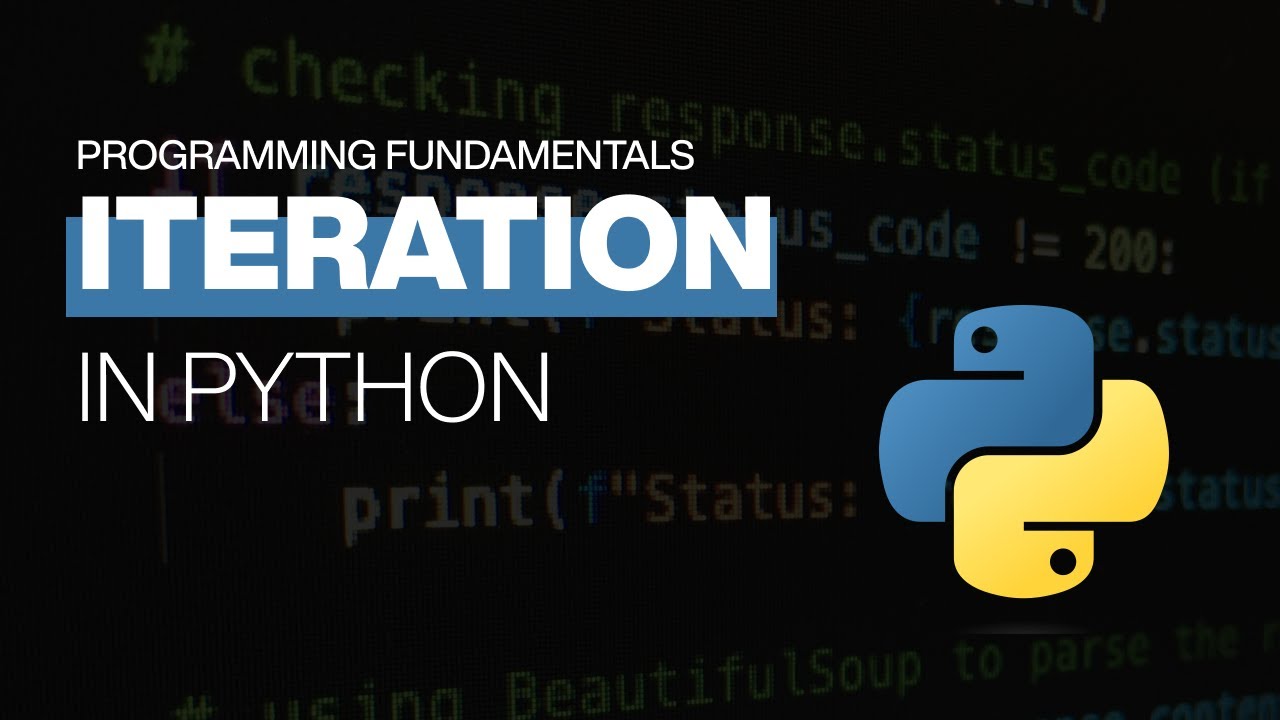 Iteration In Python Programming Fundamentals In Python For Beginners