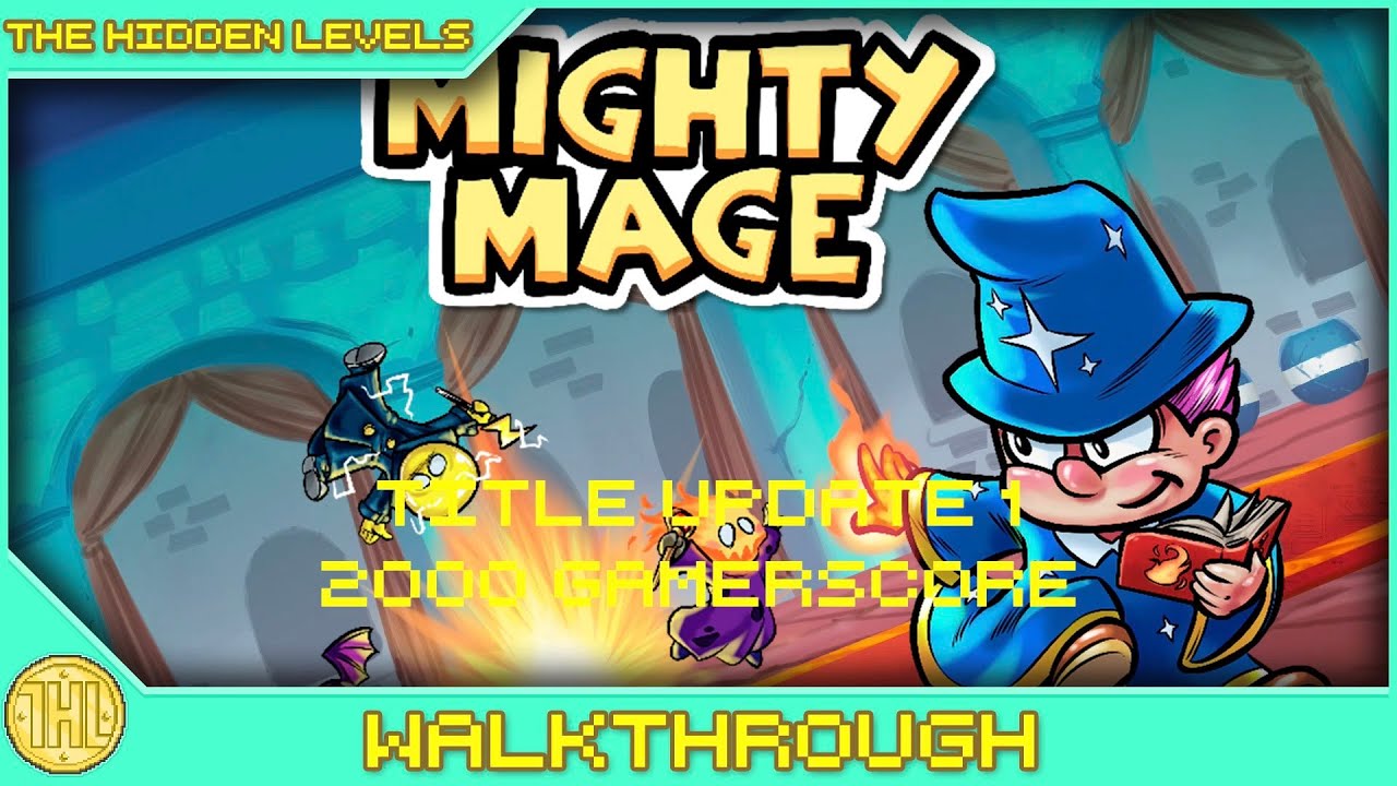 Mighty Mage Title Update 1 Achievement Walkthrough (Xbox/Windows ...
