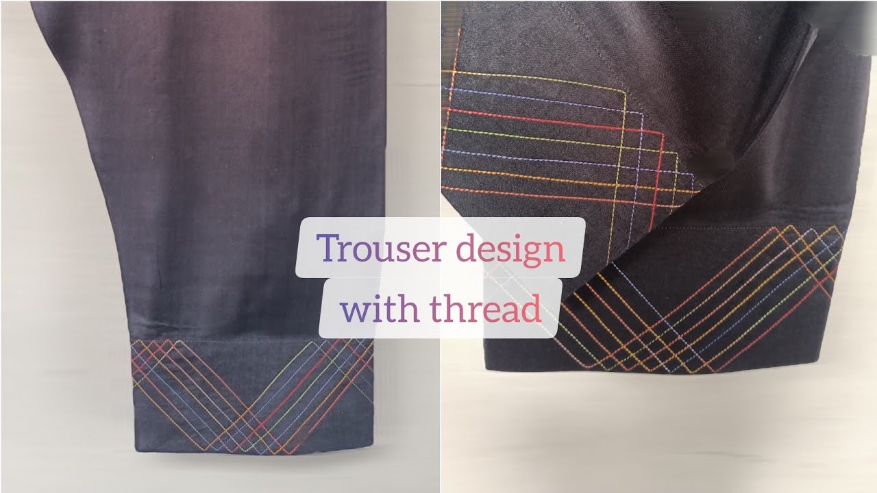 Latest trouser design with using ankar thread | simple and easy trouser ...