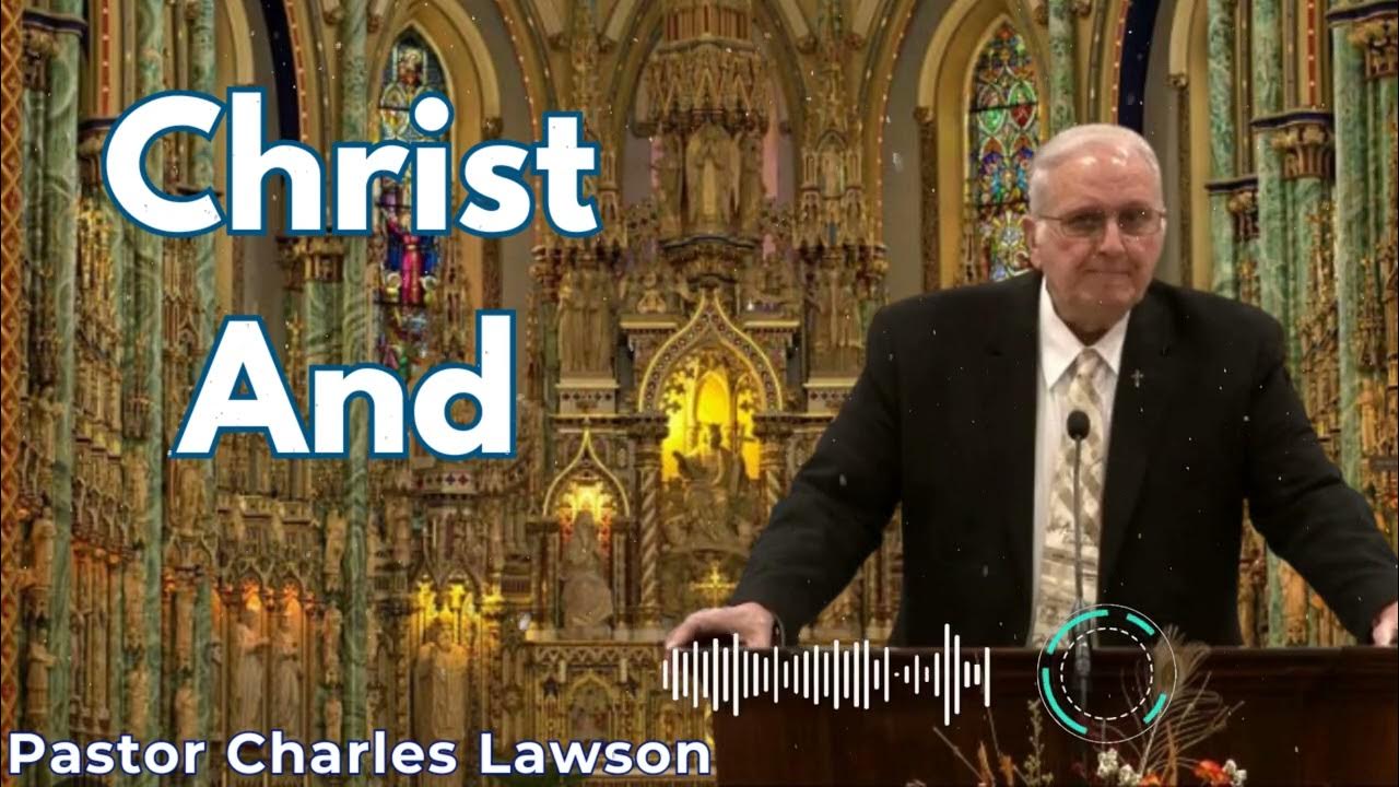 Christ And - Pastor Charles Lawson Semons - YouTube
