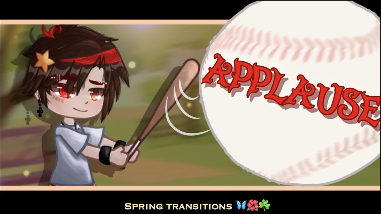 ️ “💥Applause💥” ️[]OG Concept[]Ft. Luis[] Spring Transitions🦋🌺🍀 - YouTube