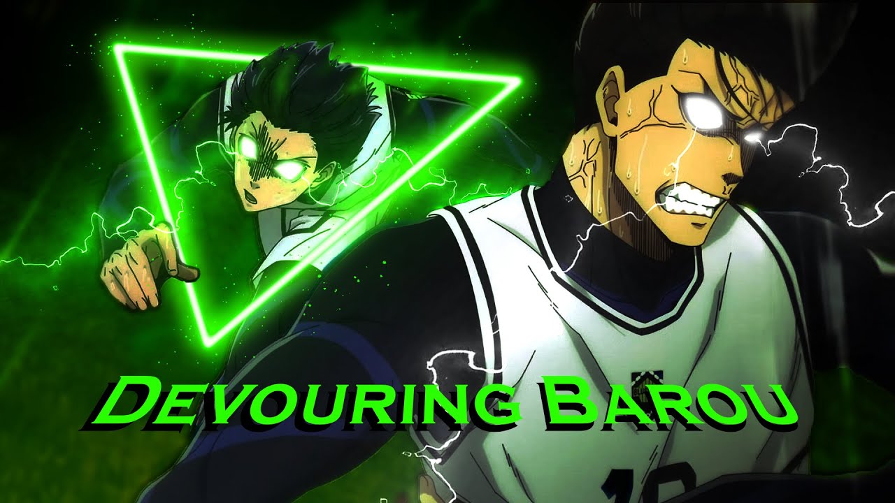 Devouring Barou | Blue Lock [Edit/AMV] - YouTube