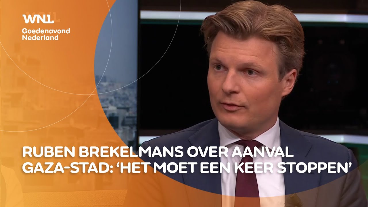 Minister Brekelmans bezorgd over Israëlische aanval Gaza-stad: 'Iedere ...