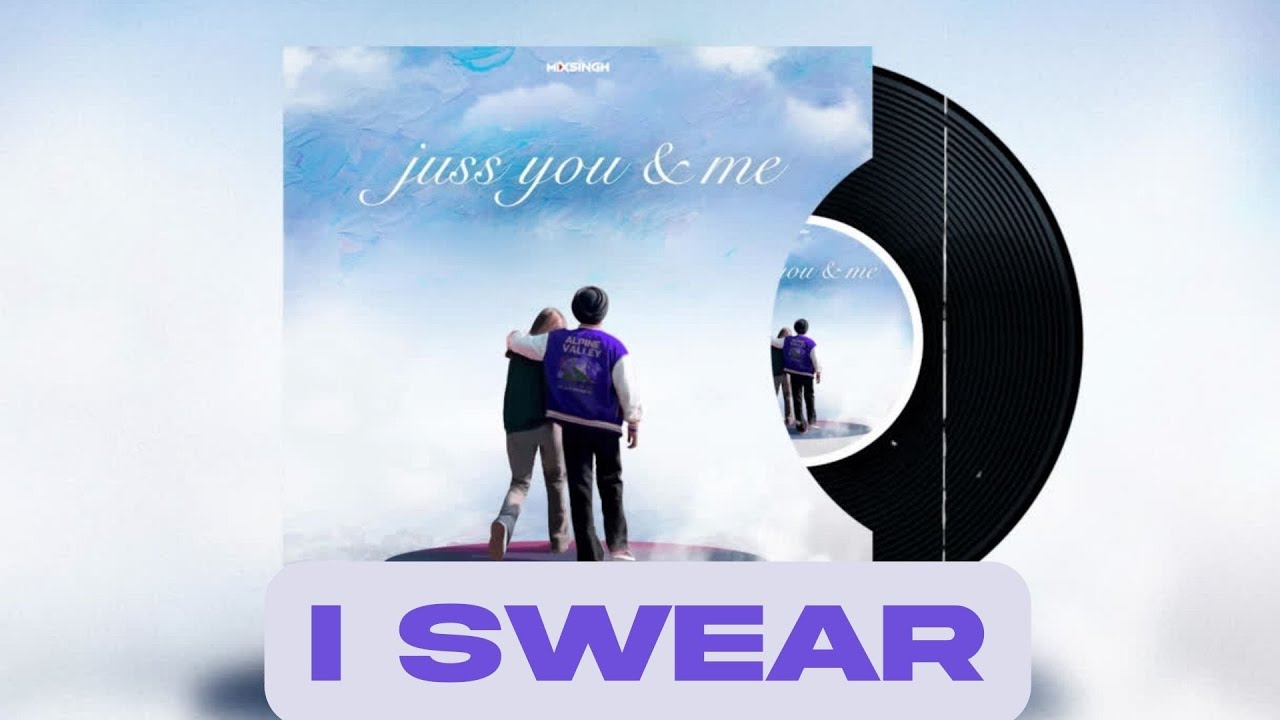 I SWEAR (Official Audio) Juss x MixSingh - YouTube