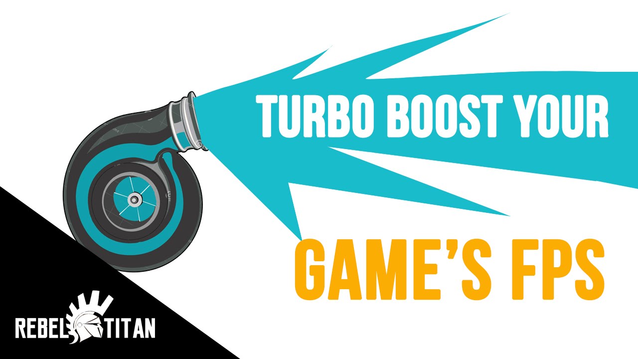 Turbo Boost Your Game's FPS (Part 1) - YouTube