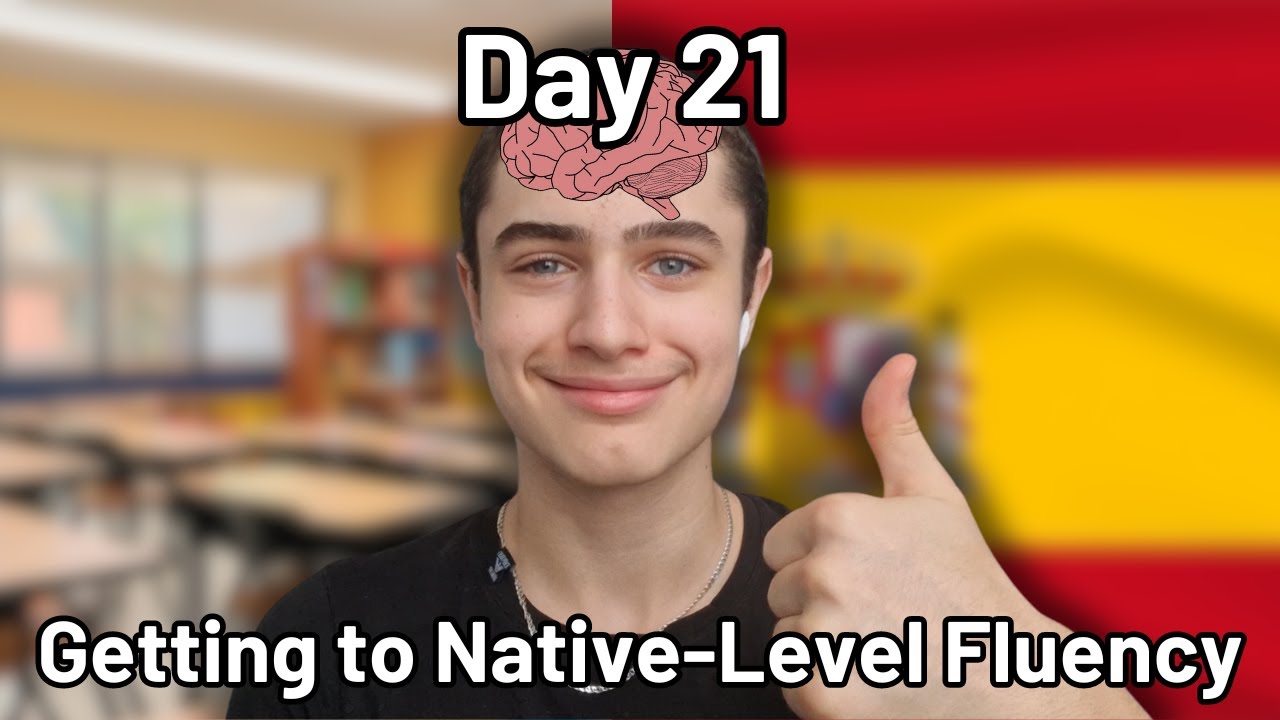 Day 21 - Getting to Native-Level Fluency in Spanish! - YouTube