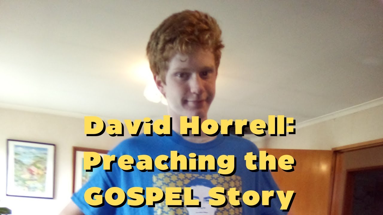 David Horrell: Preaching the Gospel Story - YouTube