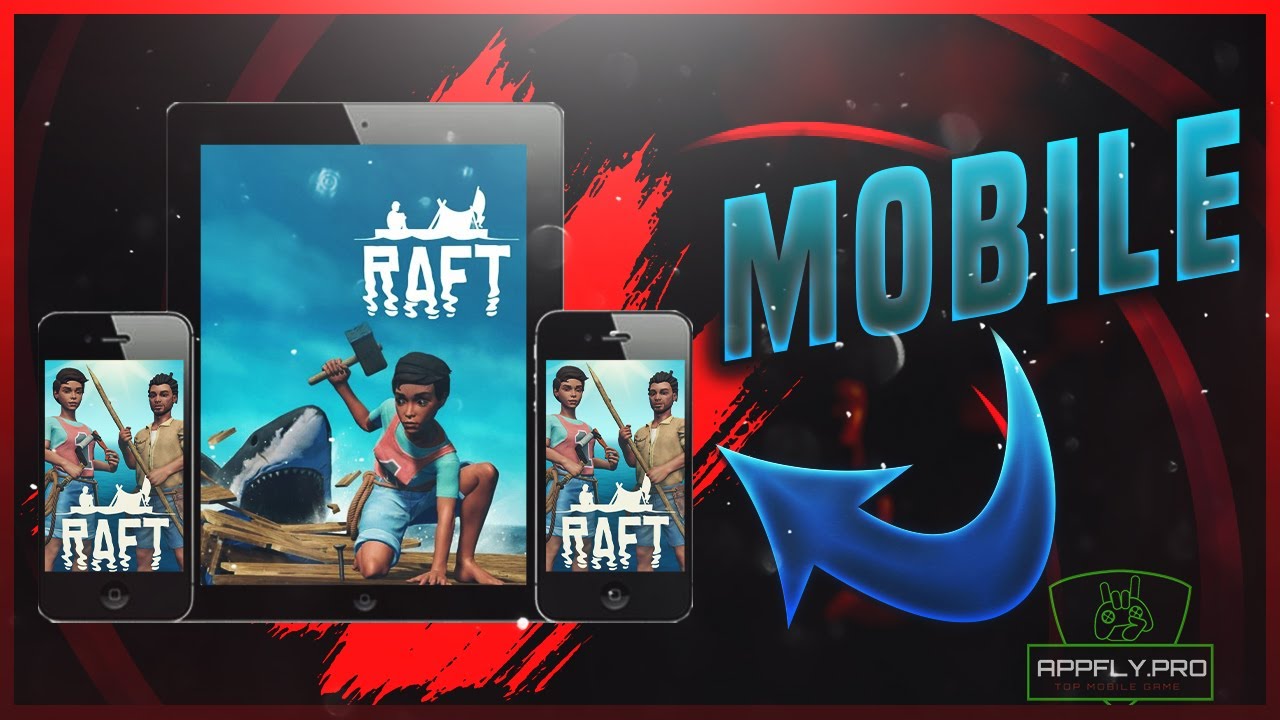 🌝 Raft Mobile Download 👍 How To Download and Play Raft Mobile on iOS ...