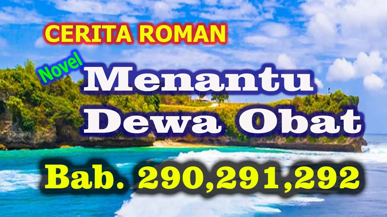 novel menantu dewa obat - Bab 290, 291, 292 ( novel Rahasia Reva ...