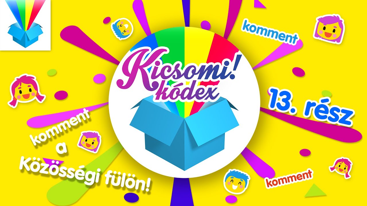 Kicsomi Kódex - 13. rész - Mi történik itt? 😉 - YouTube