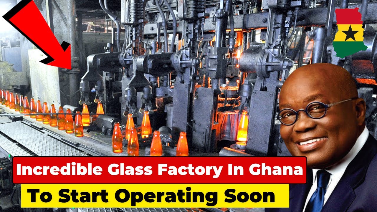 Incredible Glass Factory In Ghana To Start Operating Soon. - YouTube