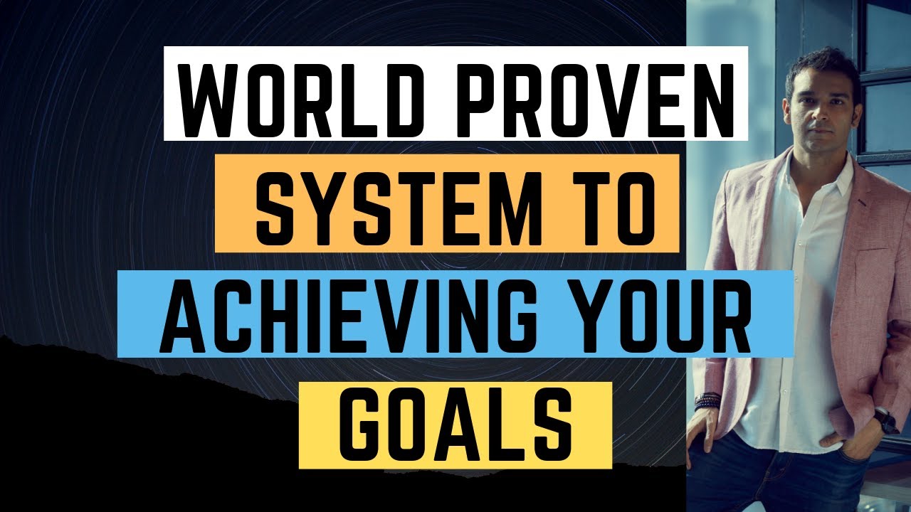 World Proven System To Achieving Your Goals - YouTube
