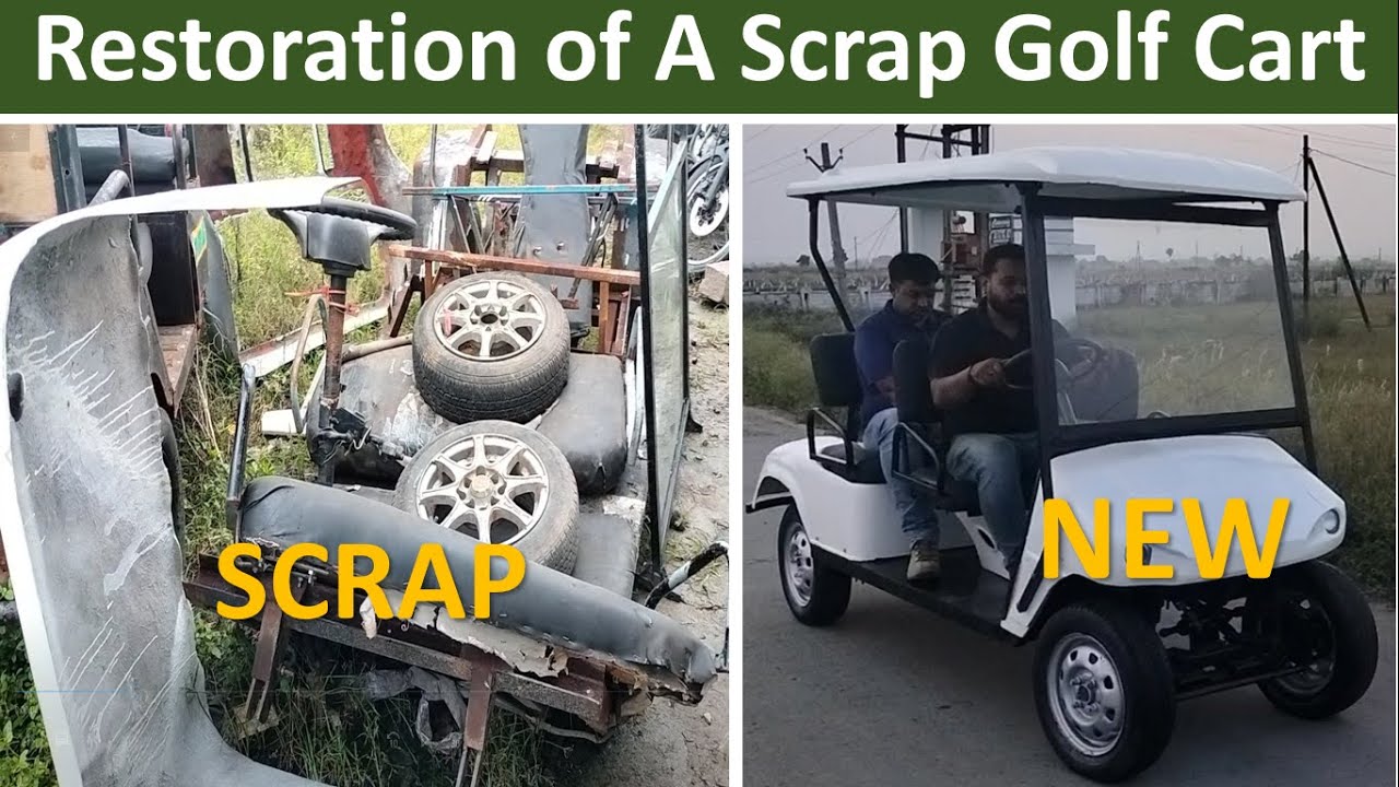 Restoration of scrap Golf Cart in to New | electric golf cart | diy golf cart |how to make golf ...
