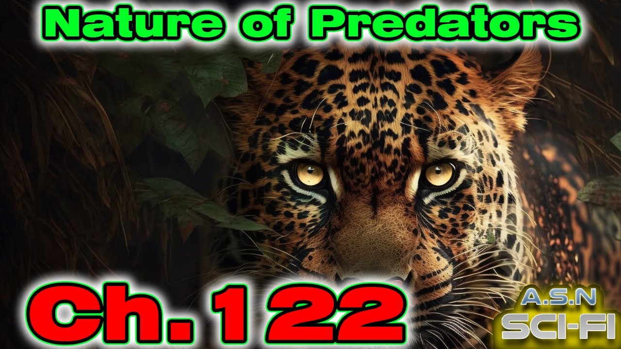 (ReUpload) The Nature of Predators ch.122 | HFY | Series - YouTube