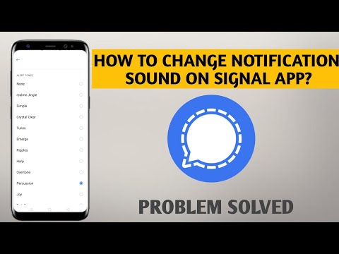 How To Change Notification Sound On Signal Private Messenger App 2021