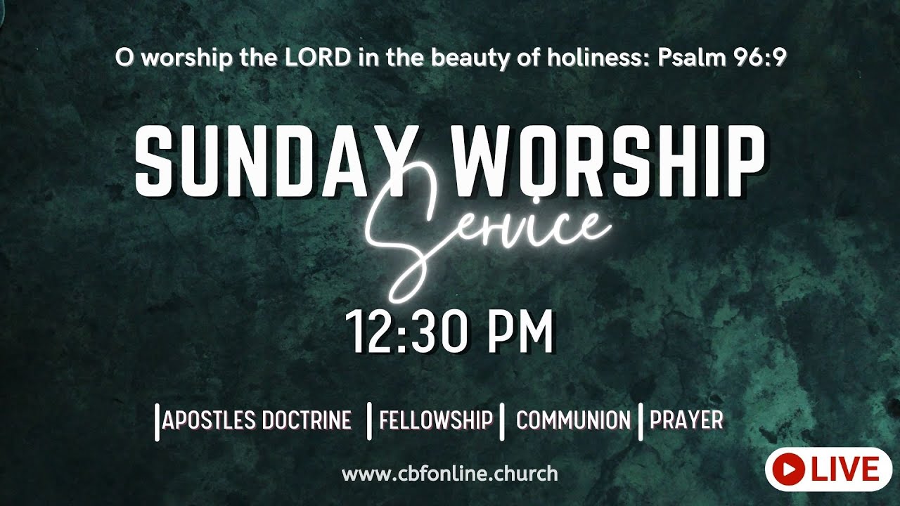 SUNDAY WORSHIP SERVICE || WORSHIP MESSAGE || 31ST AUG 2025 || CBF ...