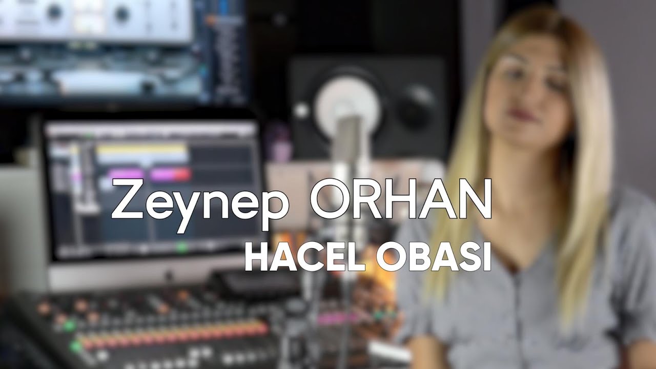 Zeynep ORHAN- Hacel Obası - YouTube